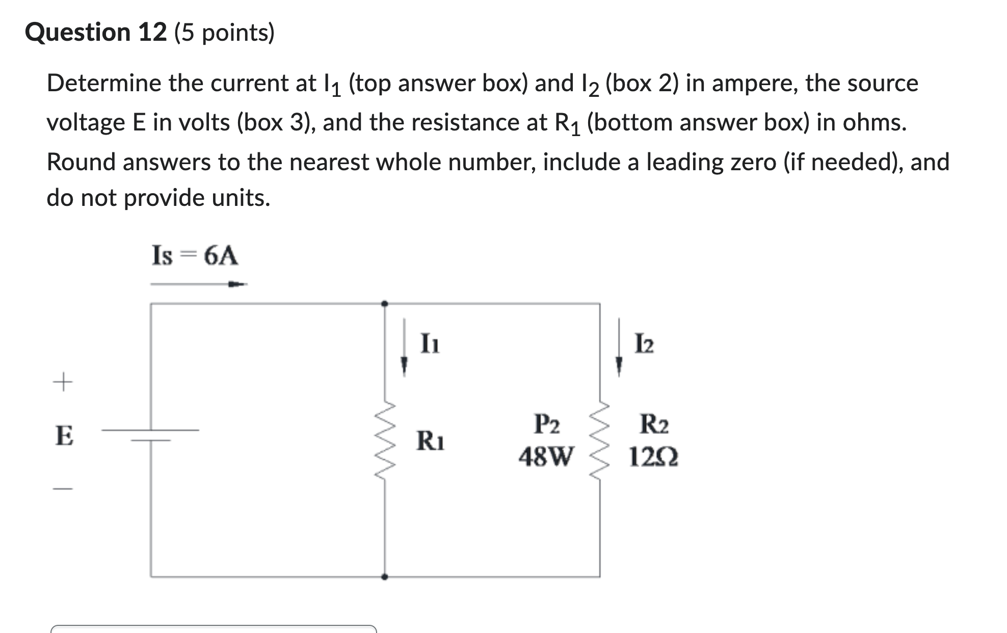 Solved Determine the current at I1 (top answer box) and I2 | Chegg.com