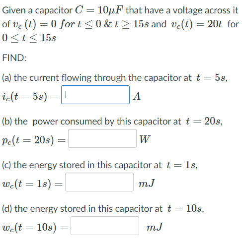 Solved Given a capacitor C= 10uF that have a voltage across | Chegg.com