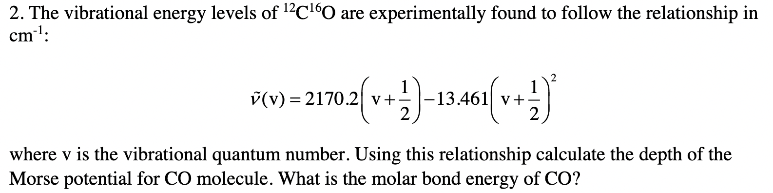 The vibrational energy levels of ?12C16O ﻿are | Chegg.com