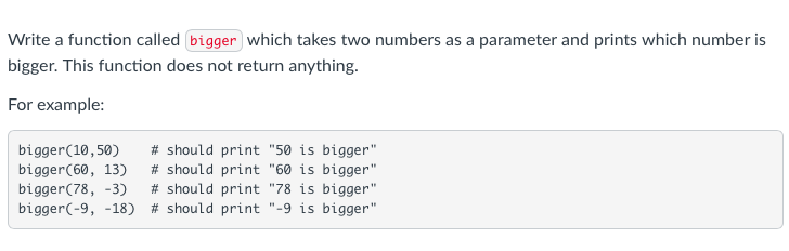 Solved Write a function called bigger which takes two | Chegg.com
