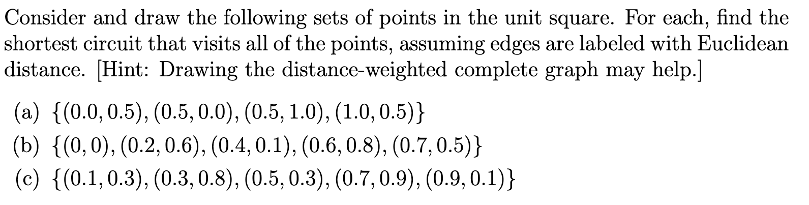 Solved Consider and draw the following sets of points in the | Chegg.com