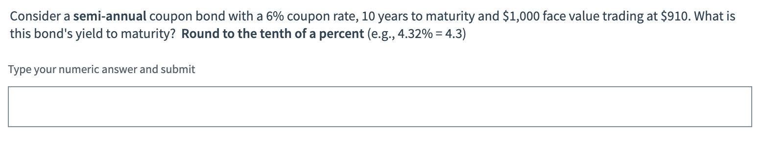 Solved Consider a semi-annual coupon bond with a 6% coupon | Chegg.com