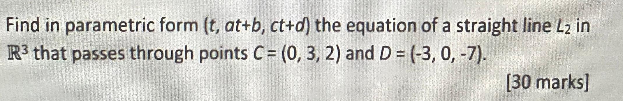 Solved Given the equation of a straight line L1 in R3 in | Chegg.com