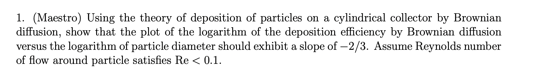 Solved 1. (Maestro) Using the theory of deposition of | Chegg.com