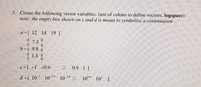 Solved 3. Create the following vector variables. (use of | Chegg.com