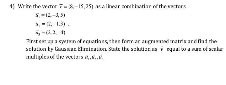 Solved Write the vector vˉ=(8,−15,25) as a linear | Chegg.com