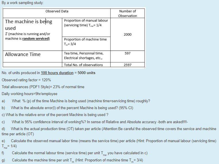 By a work sampling study: Observed Data Number of | Chegg.com