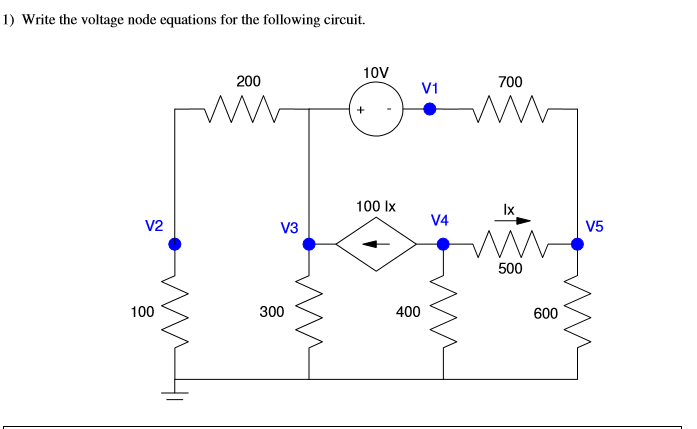 Solved 1) Write the voltage node equations for the following | Chegg.com