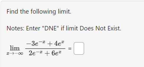 Solved Find the following limit. Notes: Enter "DNE" if limit | Chegg.com