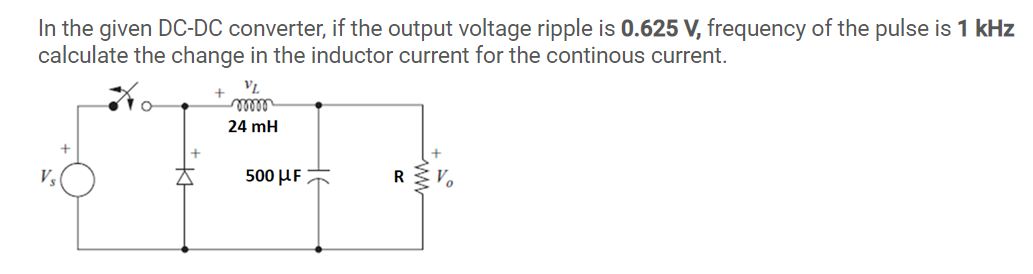 Solved In the given DC-DC converter, if the output voltage | Chegg.com