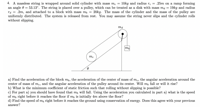 Solved 4. A massless string is wrapped around solid cylinder | Chegg.com