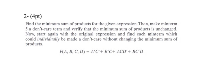 Solved 2- (4pt) Find the minimum sum of products for the | Chegg.com
