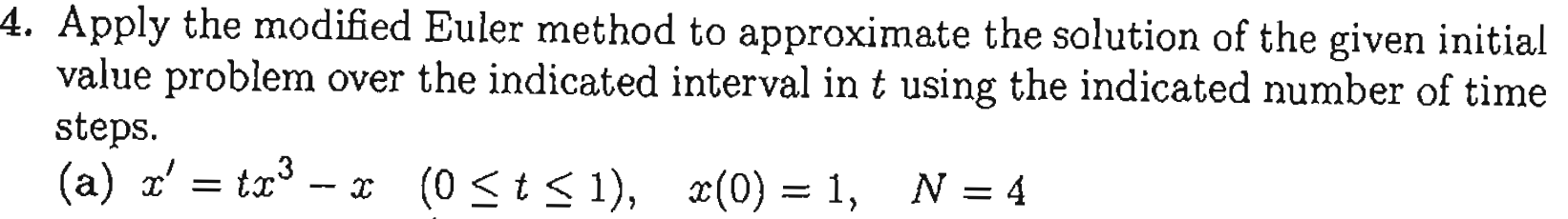 Solved 4. Apply the modified Euler method to approximate the | Chegg.com