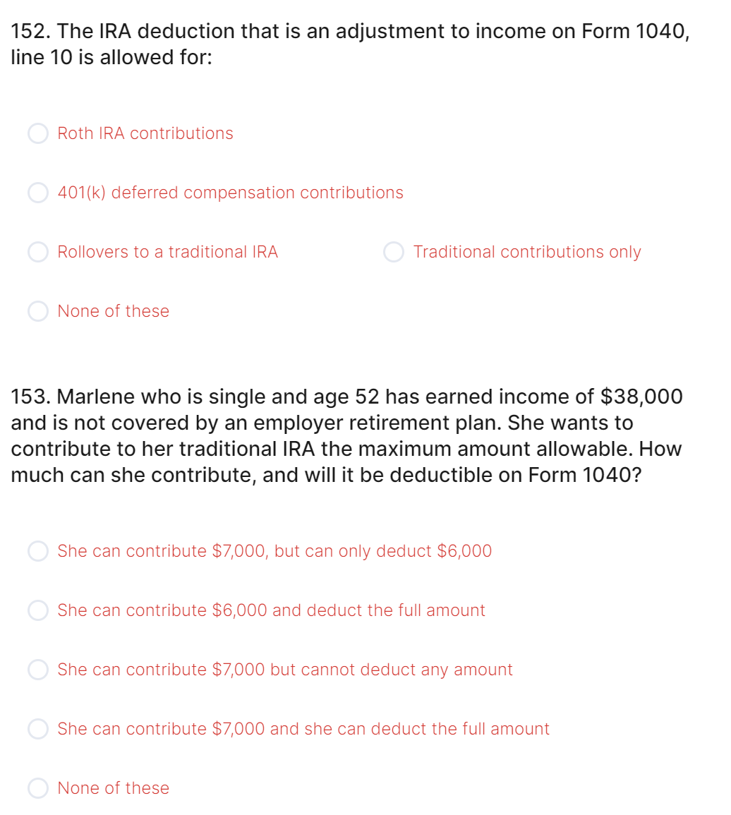 Solved 152. The IRA deduction that is an adjustment to | Chegg.com