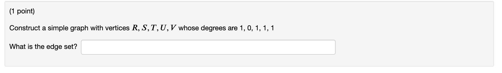Solved (1 point) Construct a simple graph with vertices R, | Chegg.com