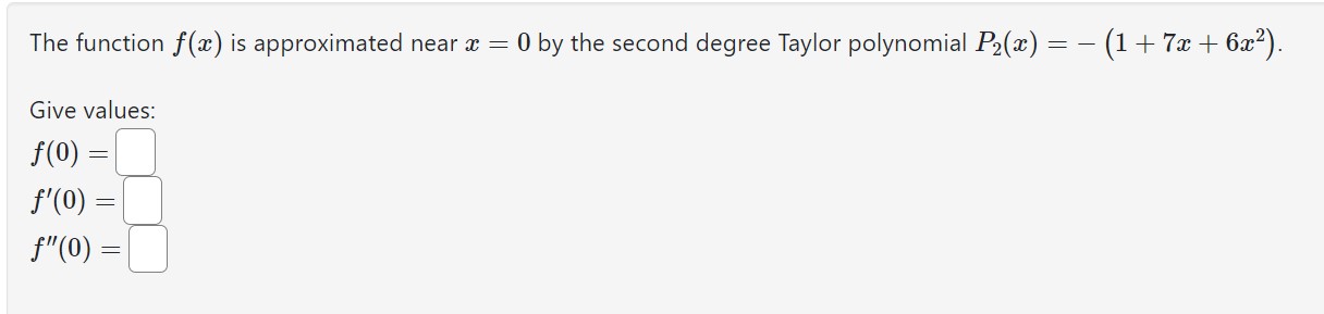 Solved The function f(x) is approximated near x=0 by the | Chegg.com