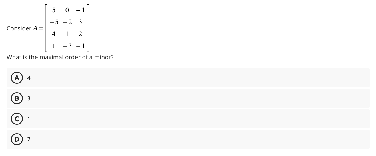 Solved Consider A=⎣⎡5−5410−21−3−132−1⎦⎤ What is the maximal | Chegg.com