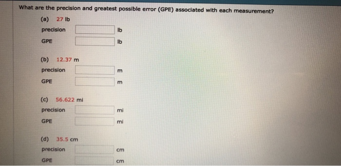 Solved What are the precision and greatest possible error | Chegg.com