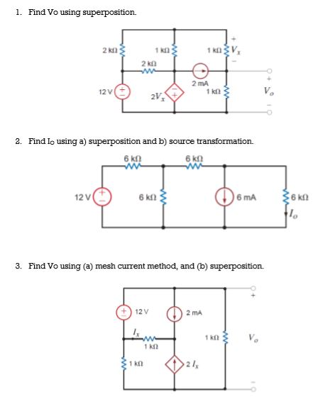 Solved 1. Find Vo using superposition 2. Find lo using a) | Chegg.com Solved 1. Find Vo using superposition 2. Find lo using a) | Chegg.com