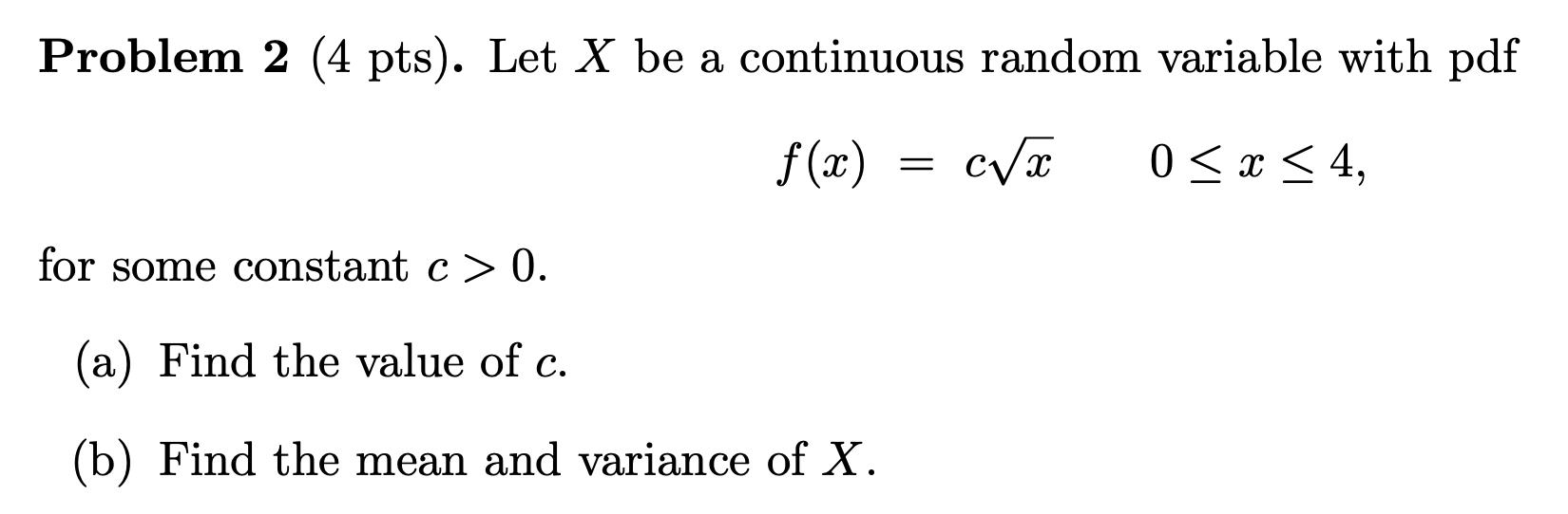 Solved Problem 2 (4 pts). Let X be a continuous random | Chegg.com