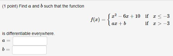 Solved (1 point) Find a and b such that the function f(2)= | Chegg.com