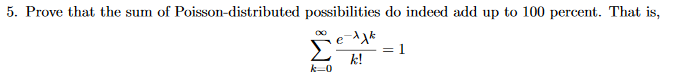 Solved 5. Prove that the sum of Poisson-distributed | Chegg.com