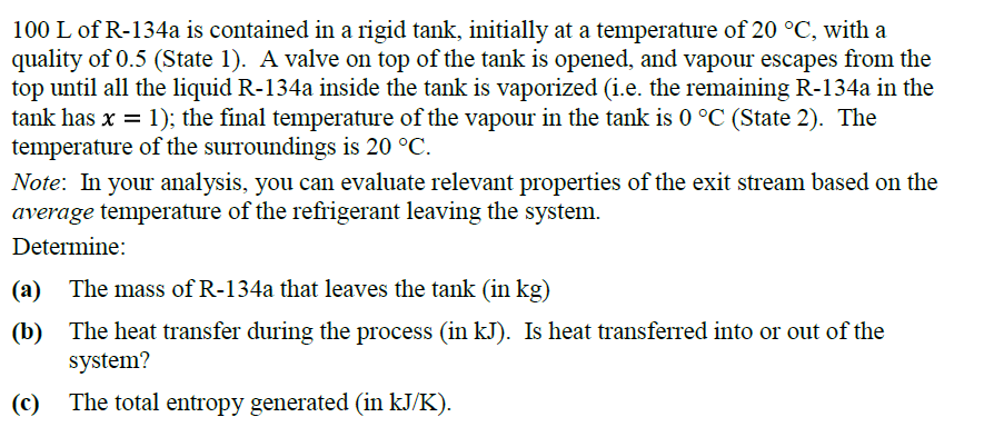100L ﻿of R-134a is contained in a rigid tank, | Chegg.com