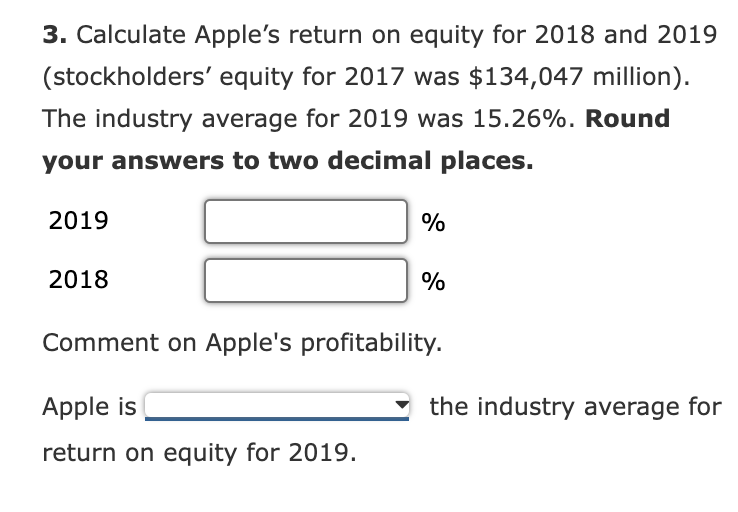 Solved 3. Calculate Apple's return on equity for 2018 and | Chegg.com
