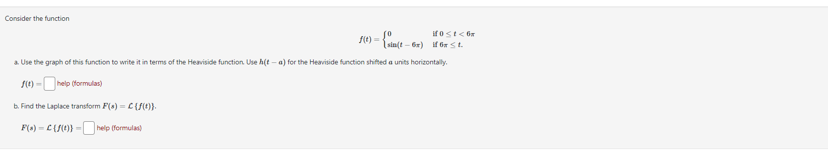 Solved Consider the function f(t)={0sin(t−6π) if 0≤t
