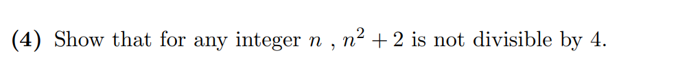 Solved show that for any integer n, n^2 + 2 is not divisible | Chegg.com