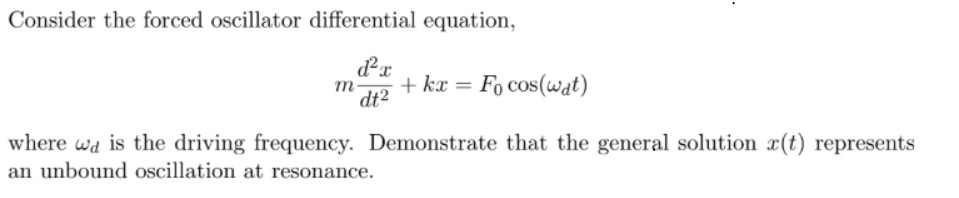 Solved Consider the forced oscillator differential | Chegg.com