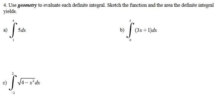 Solved 4. Use geometry to evaluate each definite integral. | Chegg.com
