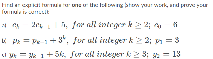 Solved Find an explicit formula for one of the following | Chegg.com