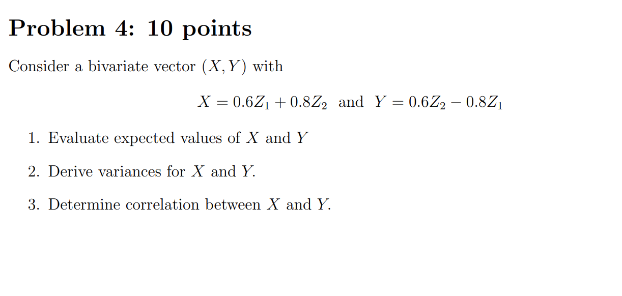 Solved Problem 4: 10 points Consider a bivariate vector | Chegg.com