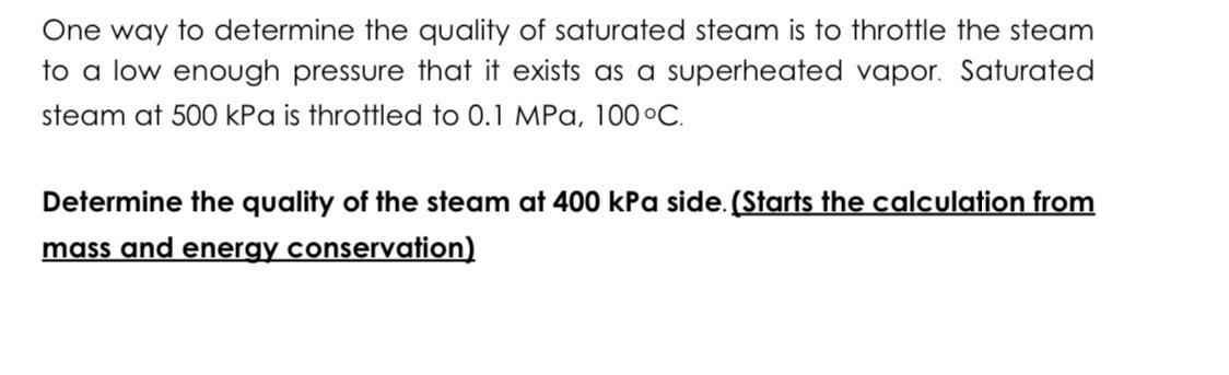Solved One way to determine the quality of saturated steam | Chegg.com
