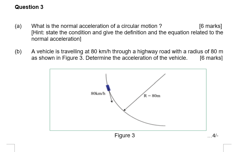 Solved Question 3 (a) What is the normal acceleration of a | Chegg.com