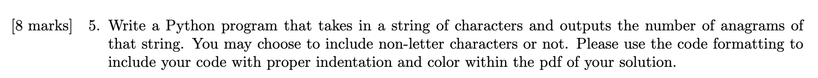 Solved 5 Write A Python Program That Takes In A String Of Chegg