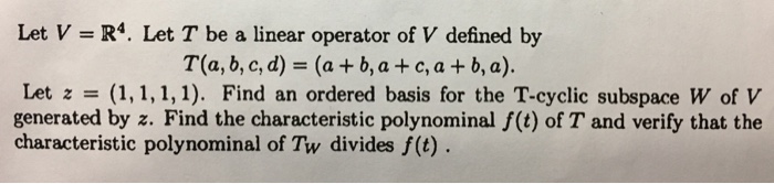 Solved Let V = R^4. Let T be a linear operator of V defined | Chegg.com