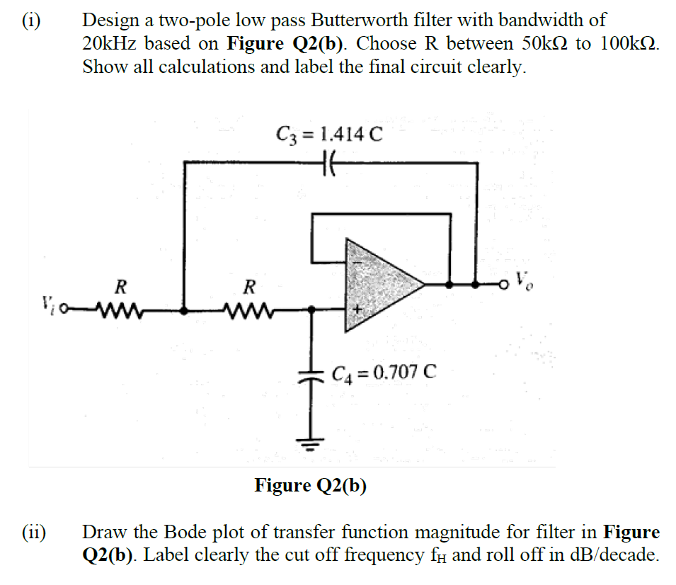 Solved (i) Design a two-pole low pass Butterworth filter | Chegg.com