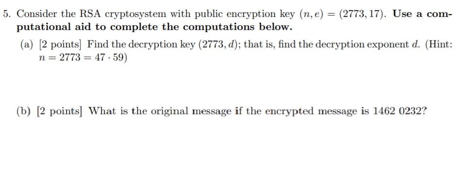 Solved 5. Consider the RSA cryptosystem with public | Chegg.com