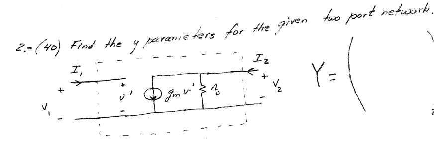 Solved 2.- (40) Find the y parameters for the given two port | Chegg.com
