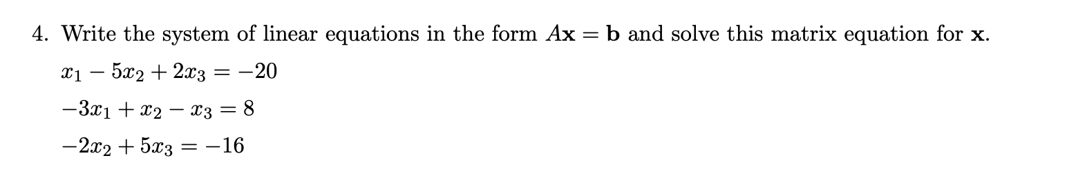 Solved 4. Write the system of linear equations in the form | Chegg.com
