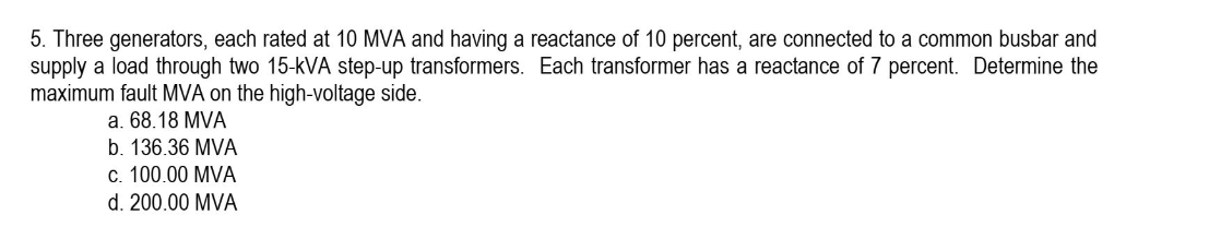 Solved 5. Three generators, each rated at 10 MVA and having | Chegg.com