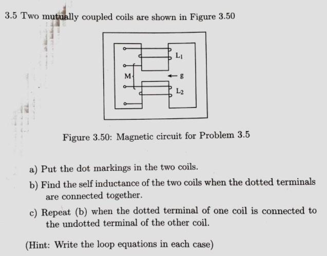 Solved 3.5 Two mutually coupled coils are shown in Figure | Chegg.com