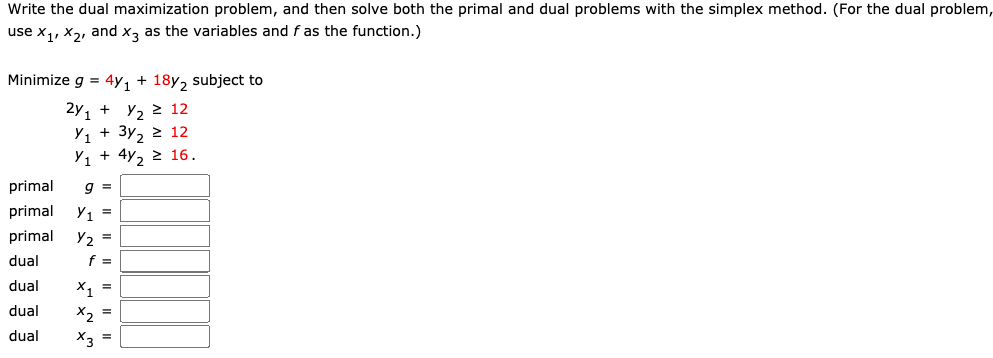 Solved Write the dual maximization problem, and then solve | Chegg.com