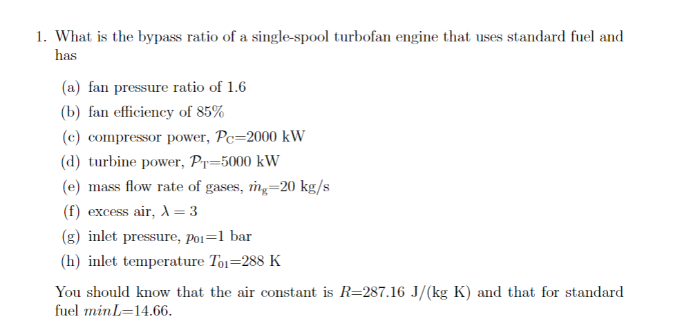 Solved 1. What is the bypass ratio of a single-spool | Chegg.com