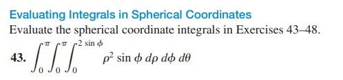 Solved Evaluating Integrals in Spherical Coordinates | Chegg.com