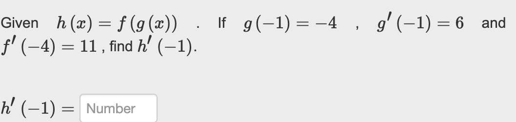Solved Given ,h(x)=f(g(x)),. ﻿If ,g(-1)=-4,g'(-1)=6, | Chegg.com