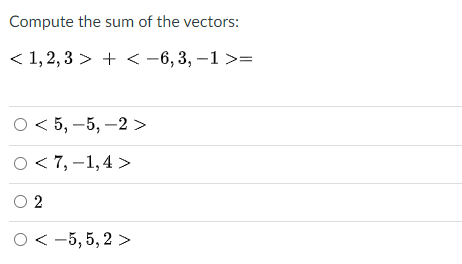 Solved Compute the sum of the vectors: + = | Chegg.com