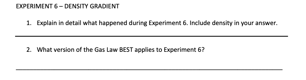 Solved EXPERIMENT 6 - DENSITY GRADIENT 1. Explain in detail | Chegg.com